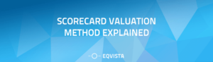 Scorecard Valuation Method Explained | Eqvista
