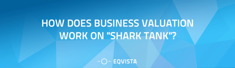 How Does Business Valuation Work on Shark Tank? | Eqvista
