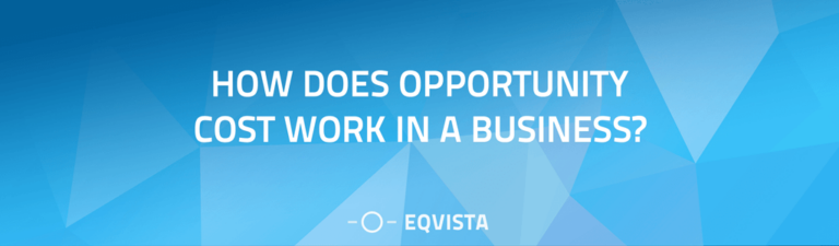 How does Opportunity Cost work in a business? | Eqvista