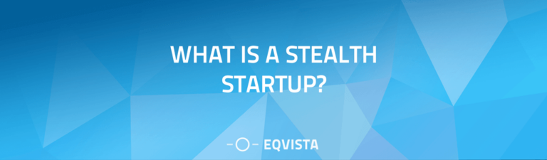 What is a Stealth Startup? | Eqvista