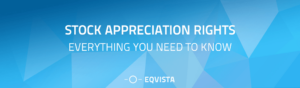 Stock Appreciation Rights: Everything you need to know | Eqvista