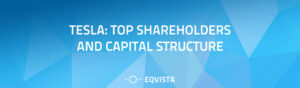 Tesla: Top Shareholders and Capital Structure | Eqvista
