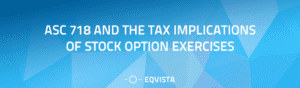 ASC 718 (Tax Implications of Stock Option Exercises) | Eqvista