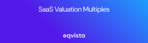 SaaS Valuation Multiples 2025 (Data, Trends & Benchmarks)