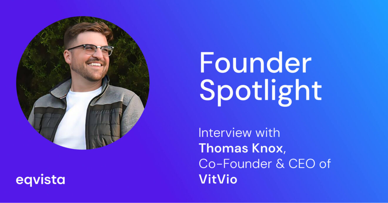 Interview With Thomas Knox, Vitvio | Eqvista