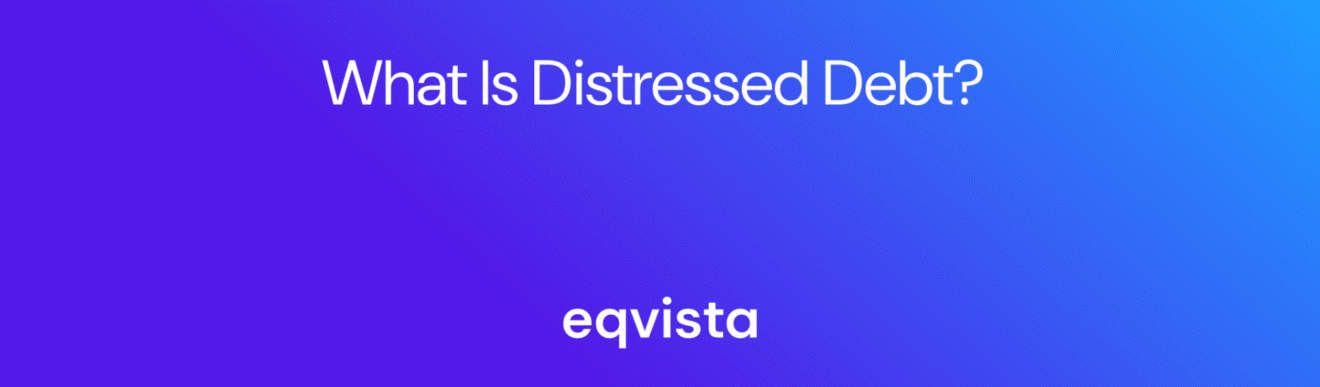 What is Distressed Debt? | Eqvista